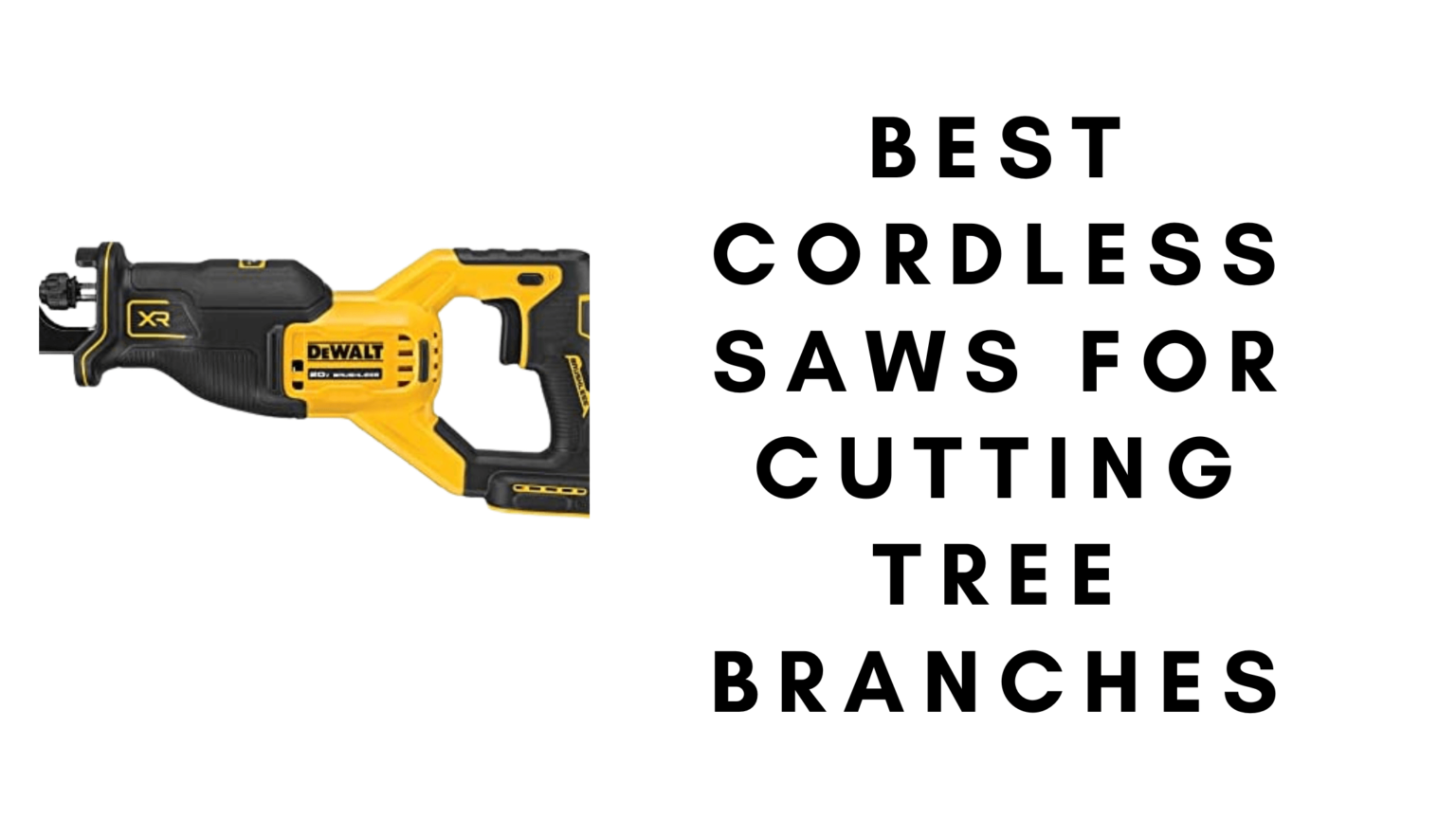Best Cordless Saws For Cutting Tree Branches - Webgardener - Learn ...