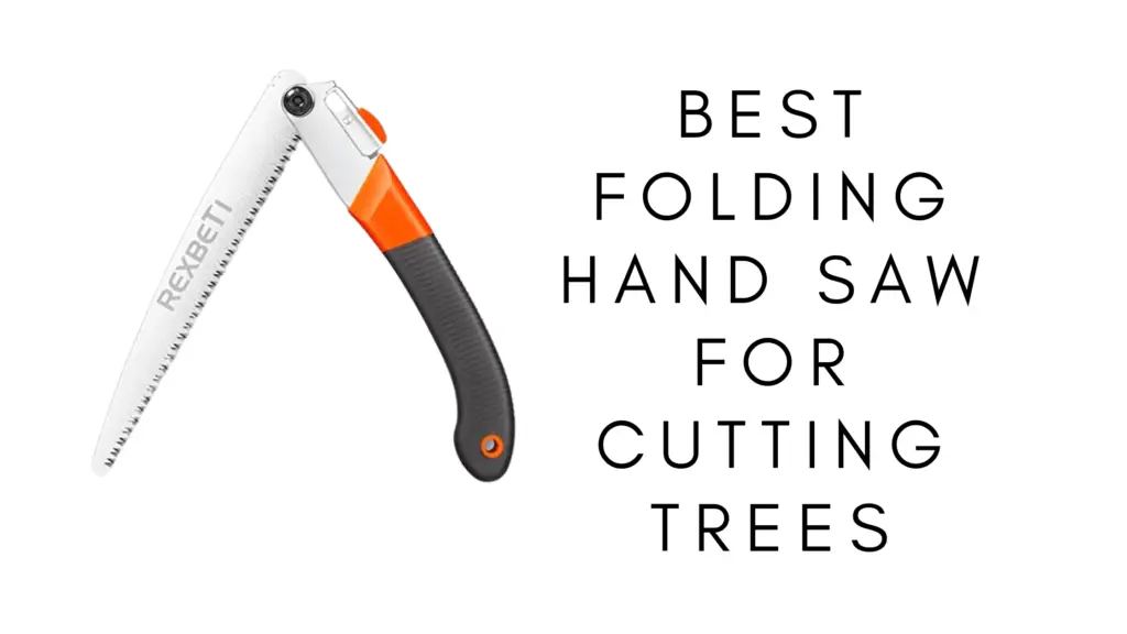 Best Folding Hand Saw For Cutting Trees at Lily Mueller blog